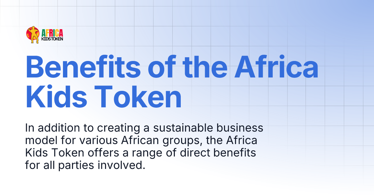 Benefits of the Africa Kids Token | Africa Kids Token