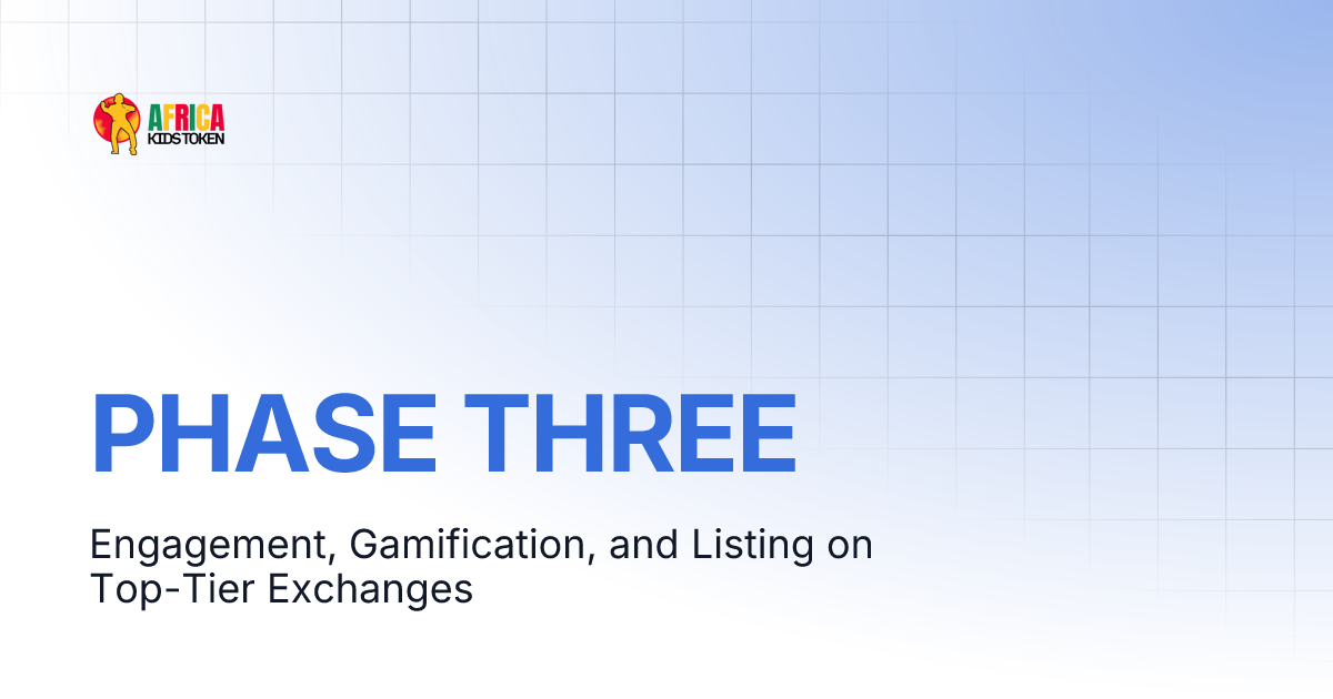 PHASE THREE | Africa Kids Token